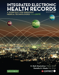 Shanholtzer, Integrated Electronic Health Records: A Worktext for ...
