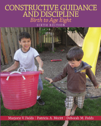 Fields, Meritt & Fields, Constructive Guidance and Discipline: Birth to ...