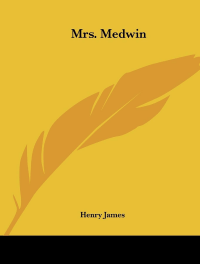 Henry James, Mrs. Medwin, 1e - Perusall