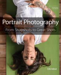 Valind, Portrait Photography: From Snapshots to Great Shots, 1e - Perusall