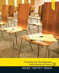 Beebe, Mottet & Roach, Training & Development, 2e - Perusall