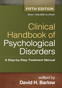 Barlow (ed), Clinical Handbook of Psychological Disorders, Fifth ...