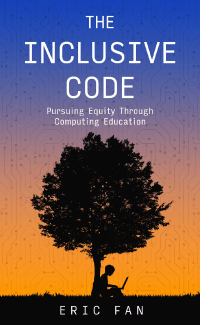Fan, The Inclusive Code: Pursuing Equity Through Computing Education, 1e - Perusall