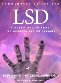 Alpert, Cohen, Schiller & Hundley, LSD: A Journey into the Asked, the ...