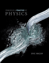 Mazur, Principles & Practice of Physics, 1e - Perusall
