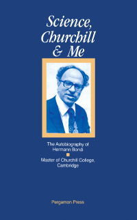 Bondi & Lord Carrington, Science, Churchill and Me: The Autobiography ...