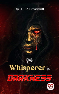 Lovecraft, The Whisperer in Darkness, 1e - Perusall