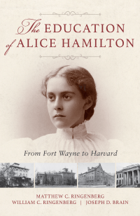 Ringenberg, Ringenberg & Brain, The Education of Alice Hamilton: From ...