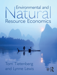 Tietenberg & Lewis, Environmental and Natural Resource Economics, 11e ...