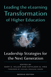 Miller (ed), Ives (ed) & Moore, Leading the eLearning Transformation of ...