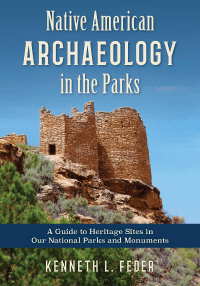 Feder, Native American Archaeology in the Parks: A Guide to Heritage ...