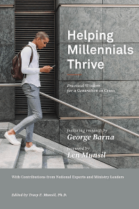 Barna, Munsil & Munsil (ed), Helping Millennials Thrive: Practical ...
