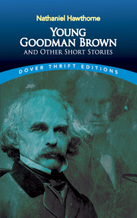 Hawthorne, Young Goodman Brown and Other Short Stories, 1e - Perusall