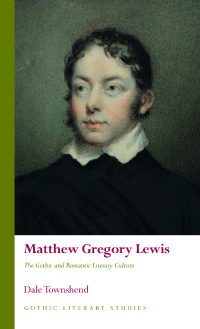 Townshend, Matthew Gregory Lewis: The Gothic and Romantic Literary ...