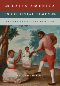 Restall & Lane, Latin America in Colonial Times, 2e - Perusall