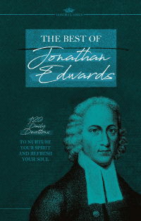 Edwards & Honor Books (ed), The Best of Jonathan Edwards: 120 Daily ...