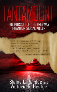 Pardoe & Hester, Tantamount: The Pursuit of the Freeway Phantom Serial ...
