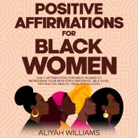 Williams, Positive Affirmations for Black Women: Daily Affirmations for ...
