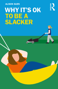 Suen, Why It's OK to Be a Slacker, 1e - Perusall