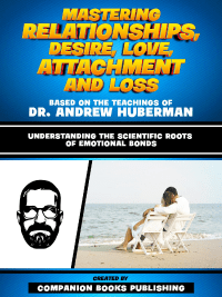 Companion Books Publishing, Mastering Relationships, Desire, Love ...
