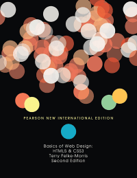 Felke-Morris, Basics of Web Design: HTML5 & CSS3: Pearson New International Edition, 2e - Perusall